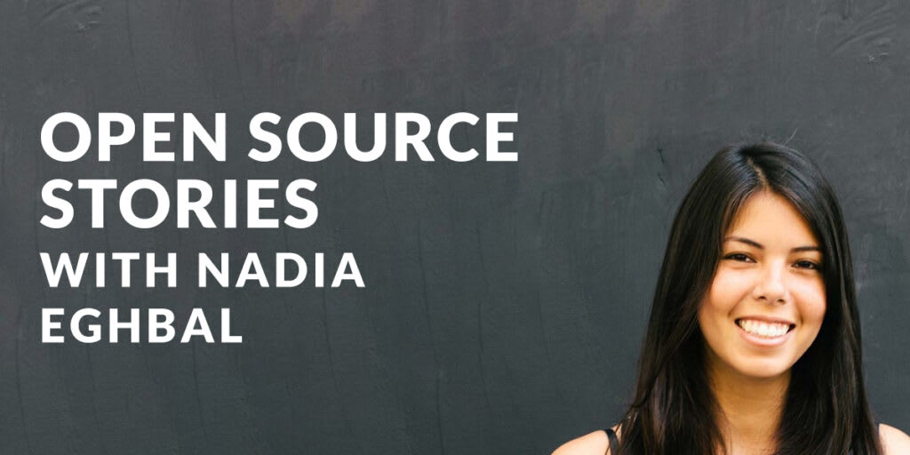 Open Source Stories with Nadia Eghbal - Cuttlesoft, Custom Software Developers